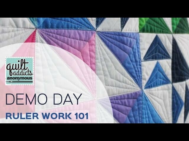 Demo Day – Ruler Work 101 – Quilt Addicts Anonymous
