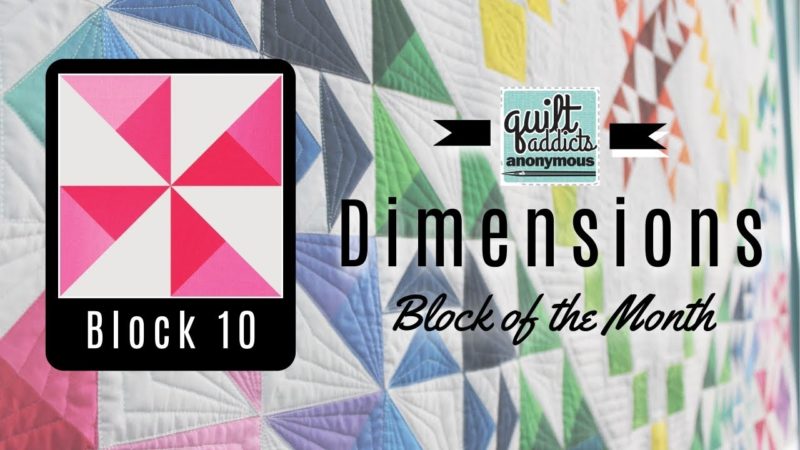 Dimensions Block of the Month – Block 10 video tutorial – Quilt Addicts ...
