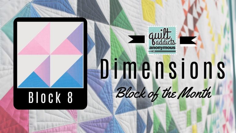 Bloopers! Dimension Block of the Month – Quilt Addicts Anonymous