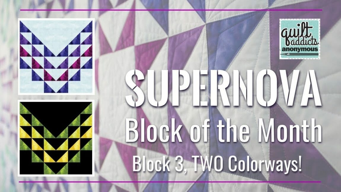 Supernova Block 2 Tutorial – Quilt Addicts Anonymous Block of the Month ...