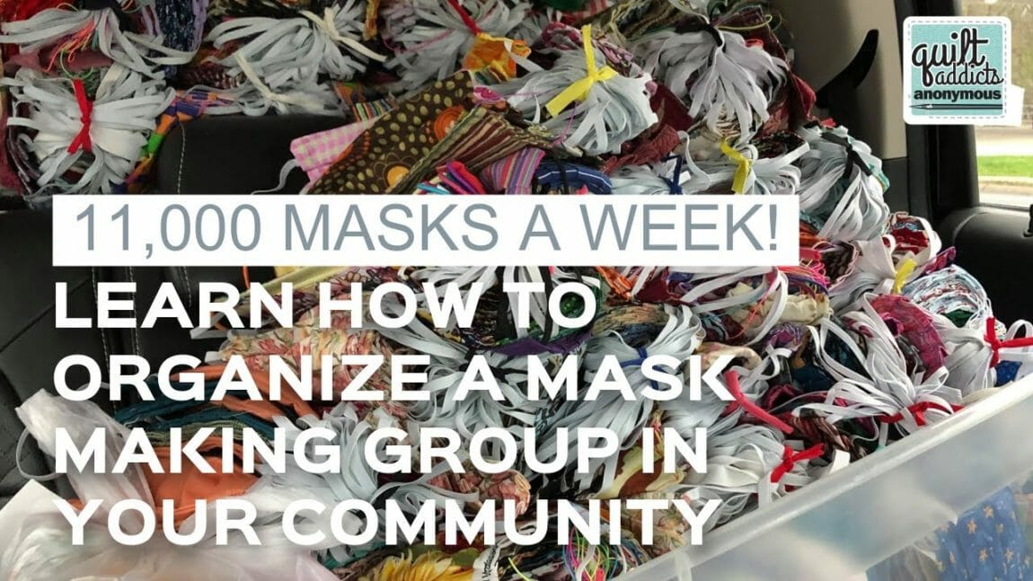 How to Start A Mask Making Group in Your Community – Quilt Addicts ...