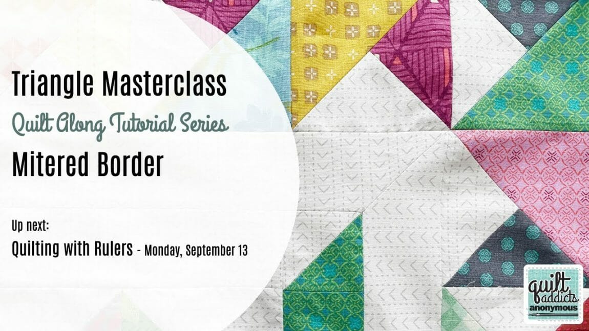 How to Sew a Mitered Border – Triangle Masterclass – Quilt Addicts ...
