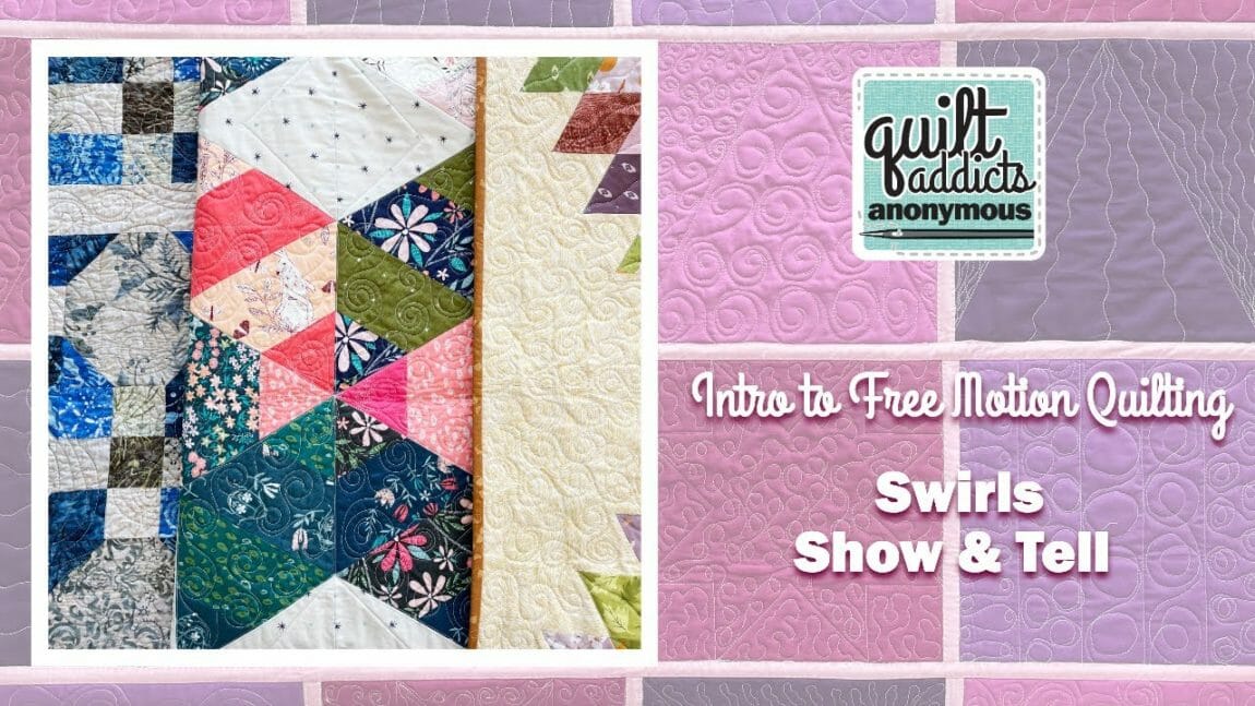Swirls Show & Tell – Intro to Free Motion Quilting – Quilt Addicts ...
