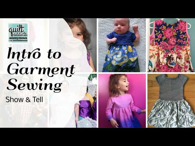 Show & Tell! – Intro to Garment Sewing – Quilt Addicts Anonymous